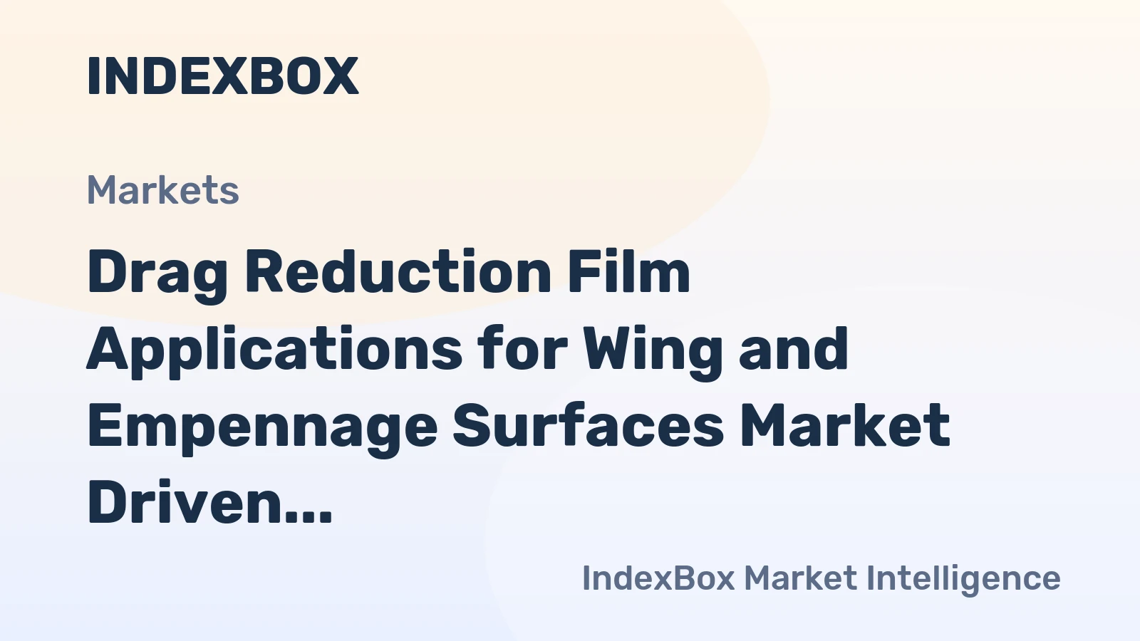 Drag Reduction Film Applications for Wing and Empennage Surfaces Market Driven by Stringent Emissions Regulations to 2035