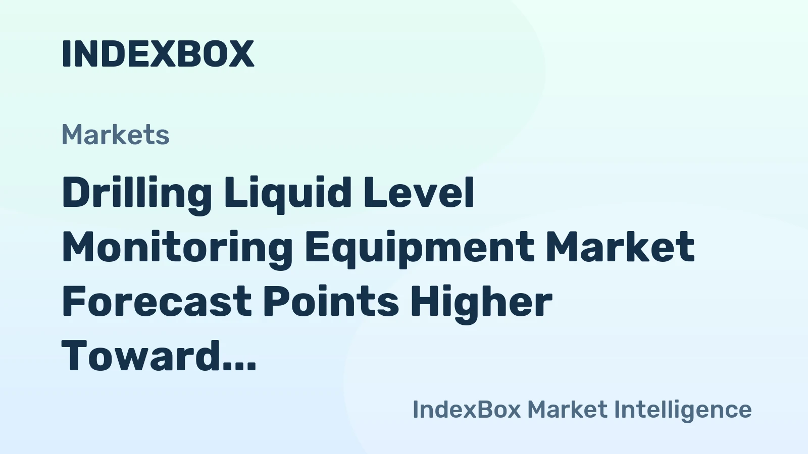 Drilling Liquid Level Monitoring Equipment Market Forecast Points Higher Toward 2035 Amid Rig Automation Push