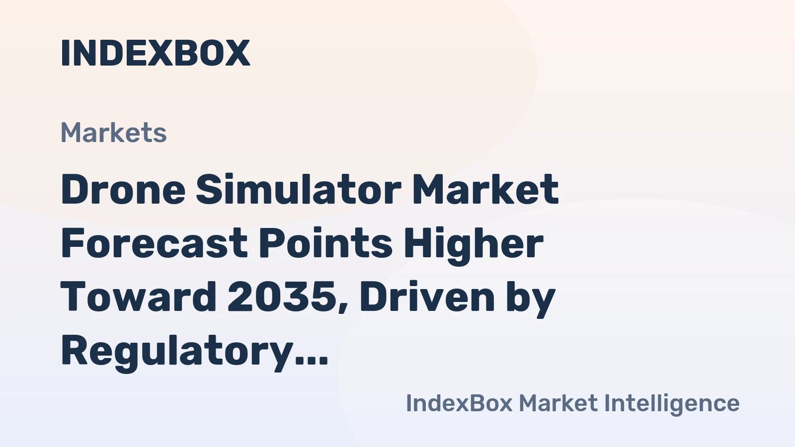 Drone Simulator Market Forecast Points Higher Toward 2035, Driven by Regulatory Training Mandates