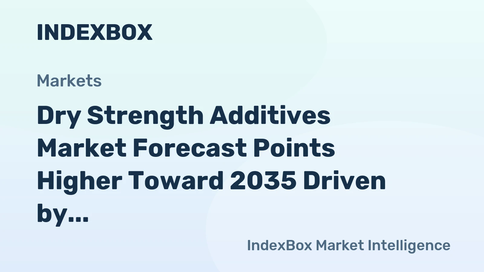 Dry Strength Additives Market Forecast Points Higher Toward 2035 Driven by Packaging Boom and Recycled Fiber Demand