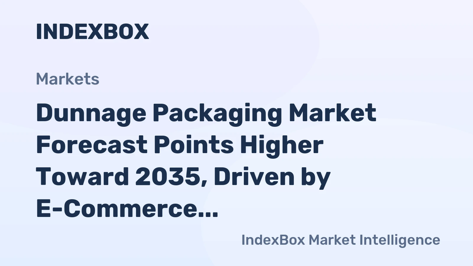 Dunnage Packaging Market Forecast Points Higher Toward 2035, Driven by E-Commerce Logistics Complexity