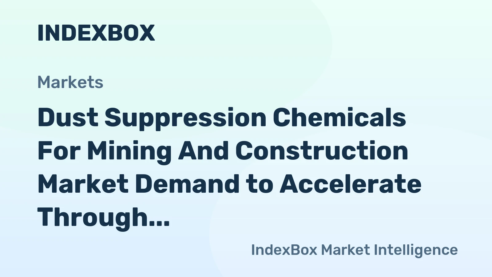 Dust Suppression Chemicals for Mining and Construction Market Demand to Accelerate Through 2035, Driven by Global Regulatory Pressure