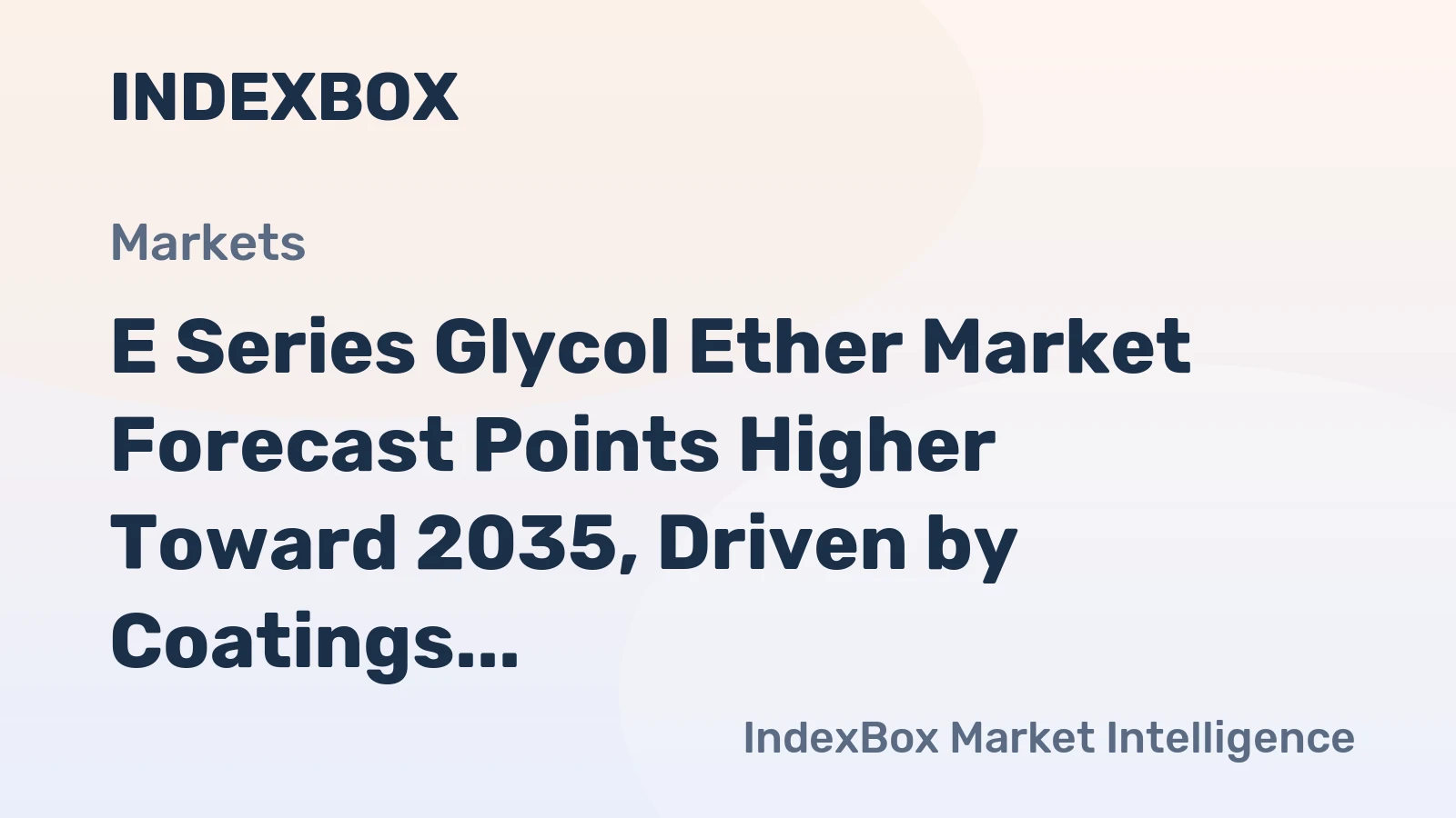 E Series Glycol Ether Market Forecast Points Higher Toward 2035, Driven by Coatings and Electronics Demand