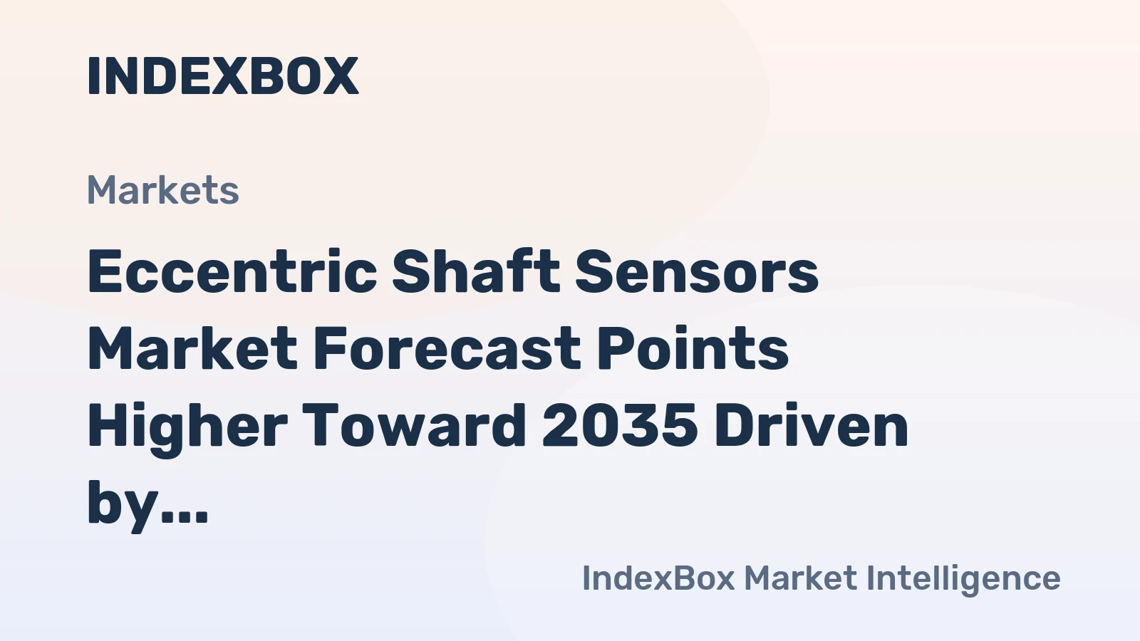 Eccentric Shaft Sensors Market Forecast Points Higher Toward 2035 Driven by Smart Factory Adoption
