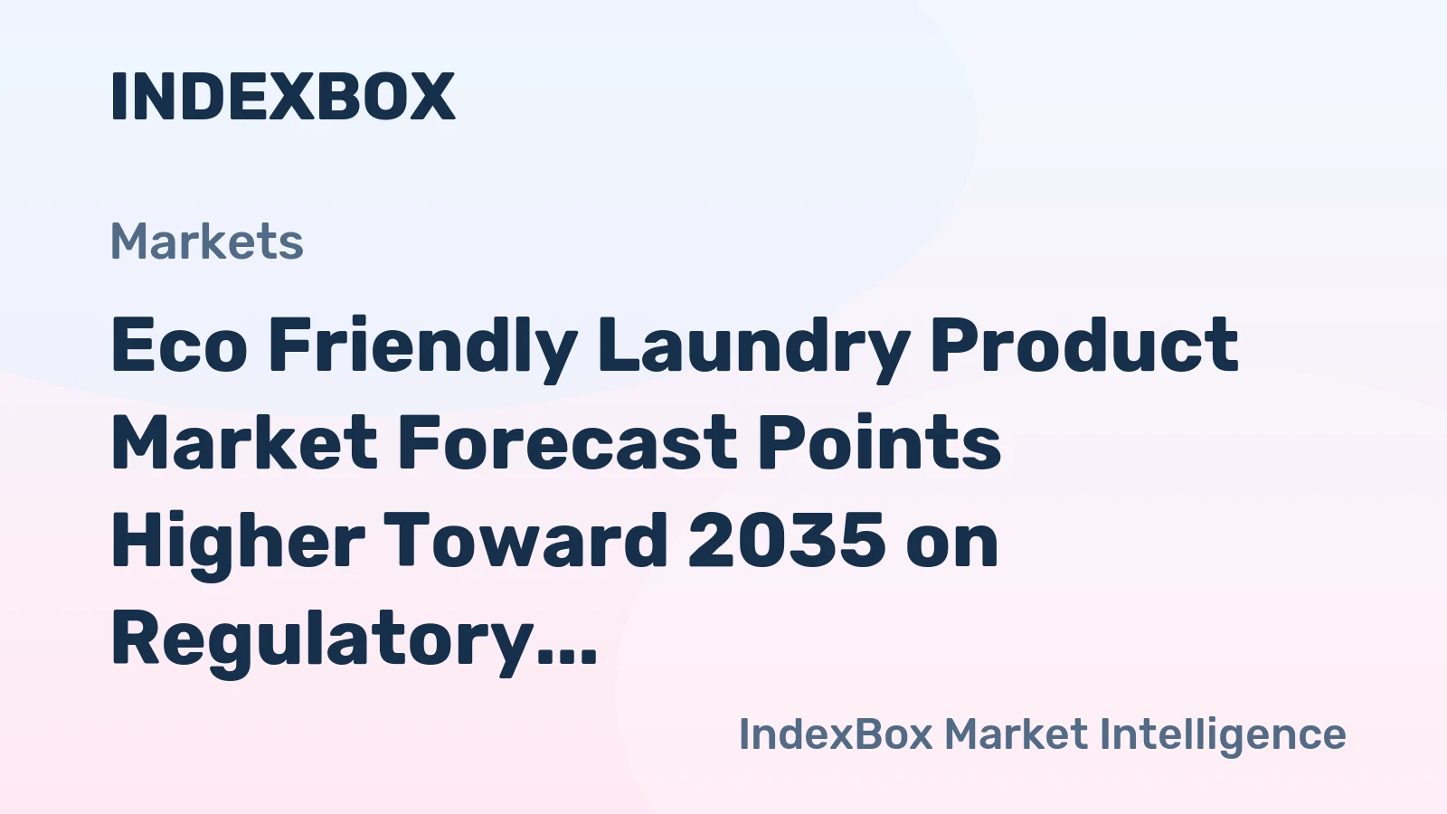 Eco Friendly Laundry Product Market Forecast Points Higher Toward 2035 on Regulatory and Consumer Shifts