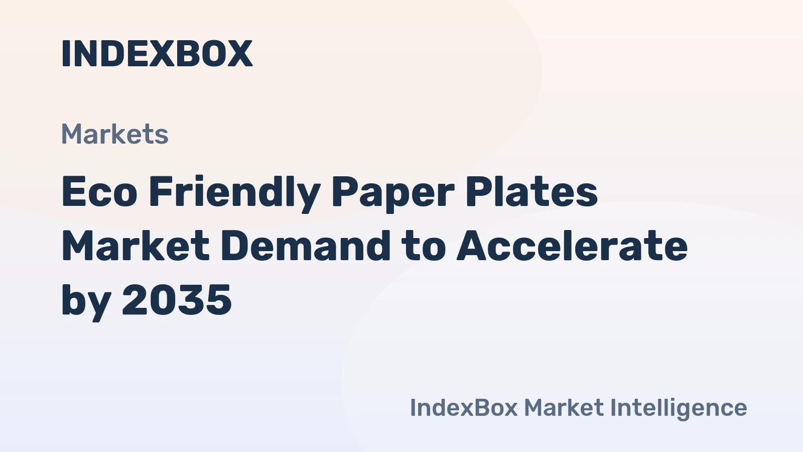 Eco Friendly Paper Plates Market Demand to Accelerate by 2035, Driven by Regulatory Shifts and Consumer Preference