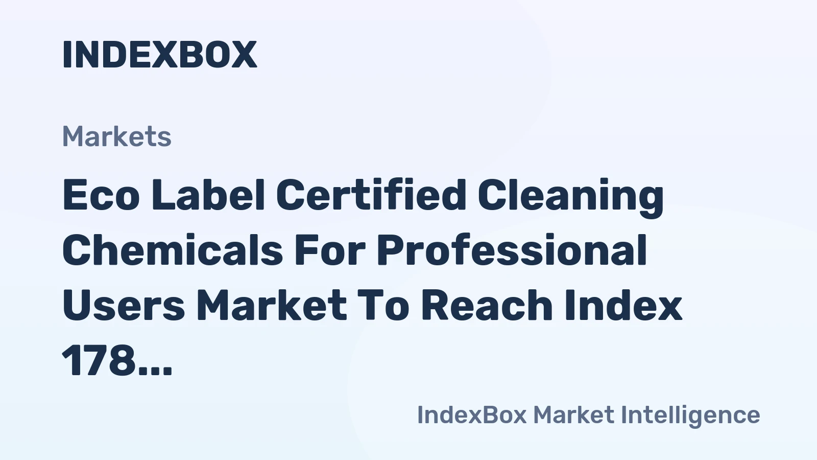 Eco Label Certified Cleaning Chemicals for Professional Users Market to Reach Index 178 by 2035 as Green Building Mandates Drive Demand