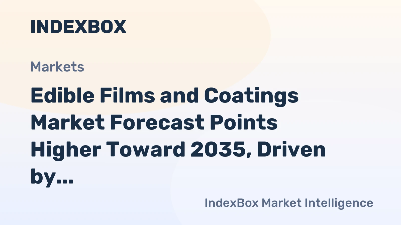 Edible Films and Coatings Market Forecast Points Higher Toward 2035, Driven by Sustainability Push
