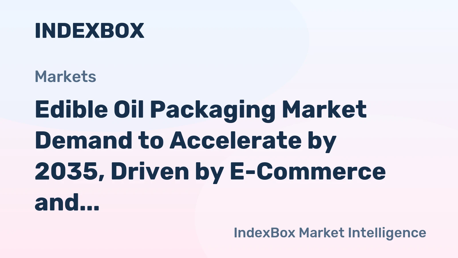 Edible Oil Packaging Market Demand to Accelerate by 2035, Driven by E-Commerce and Premiumization