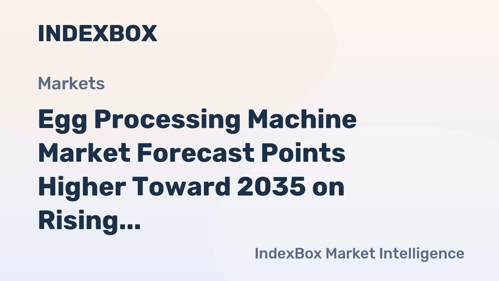 Egg Processing Machine Market Forecast Points Higher Toward 2035 on Rising Processed Food Demand