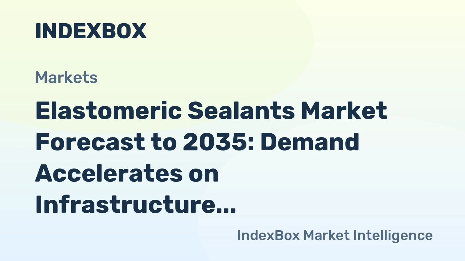 Elastomeric Sealants Market Forecast to 2035: Demand Accelerates on Infrastructure Renewal and Green Building Mandates
