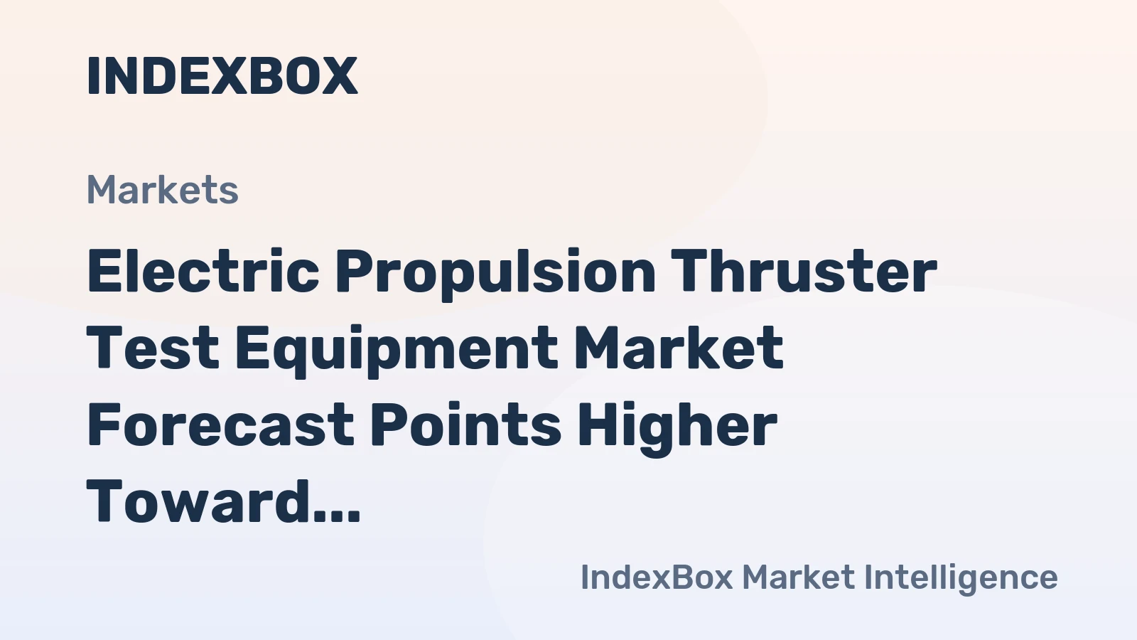 Electric Propulsion Thruster Test Equipment Market Forecast Points Higher Toward 2035, Driven by Satellite Mega-Constellations
