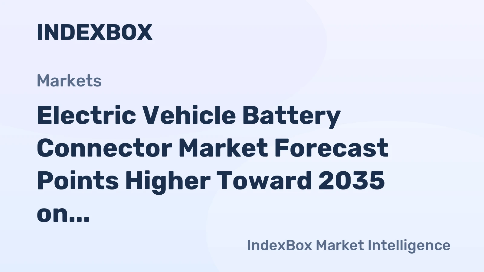 Electric Vehicle Battery Connector Market Forecast Points Higher Toward 2035 on 800V Platform Shift