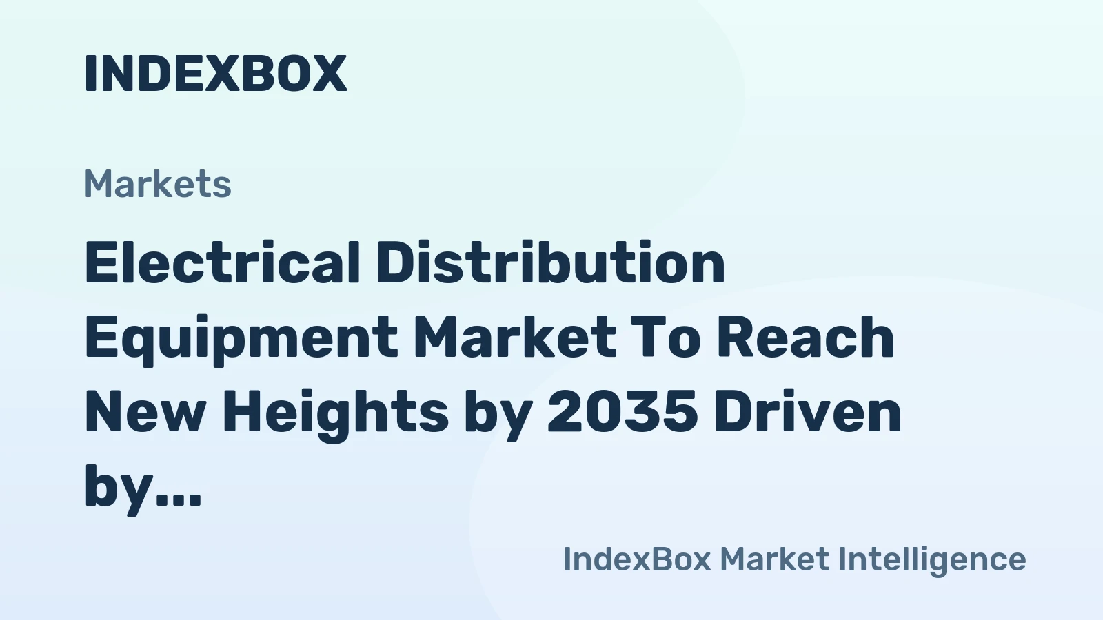 Electrical Distribution Equipment Market to Reach New Heights by 2035 Driven by Grid Modernization and Data Center Expansion