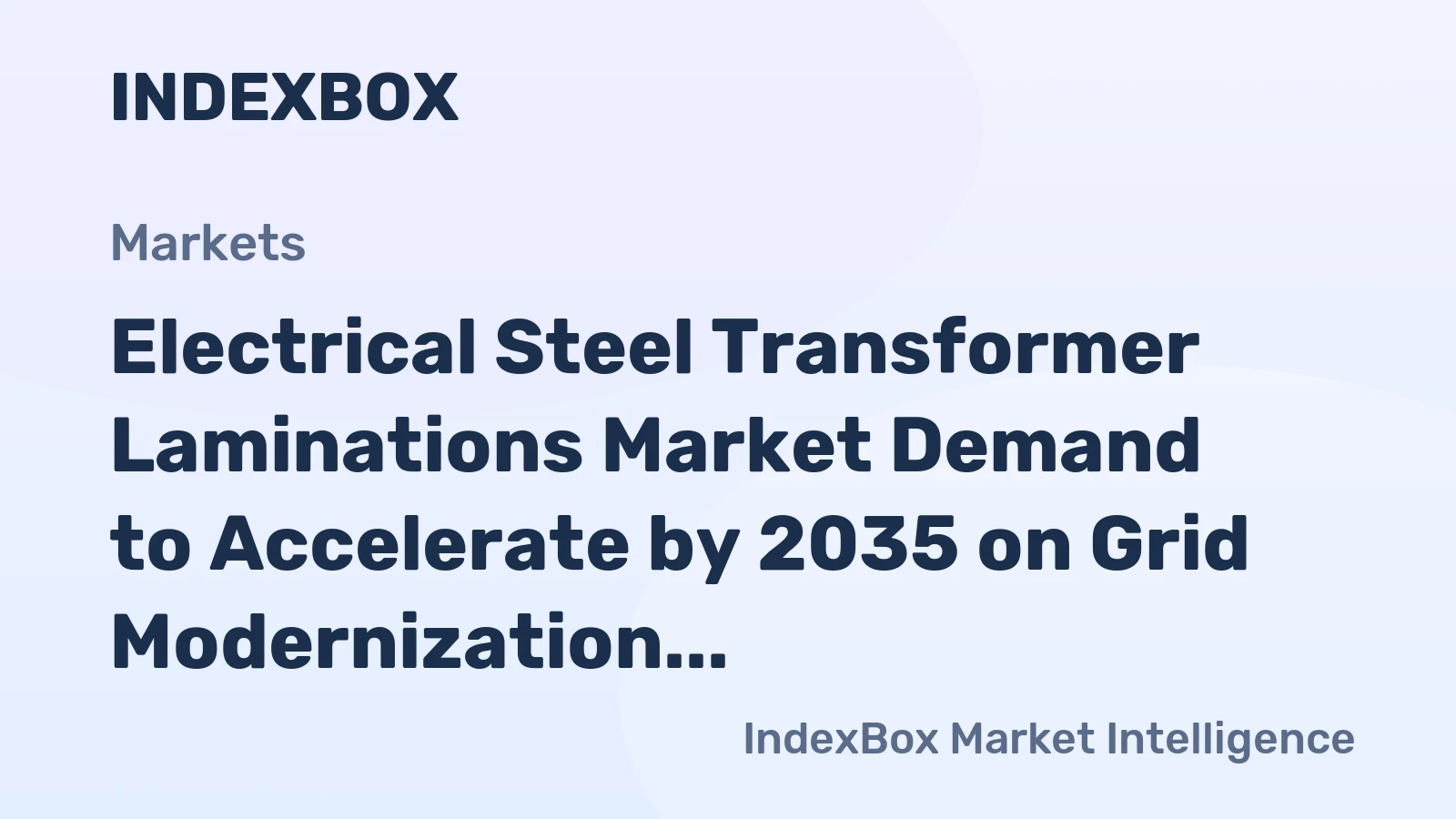 Electrical Steel Transformer Laminations Market Demand to Accelerate by 2035 on Grid Modernization and Renewable Energy Integration
