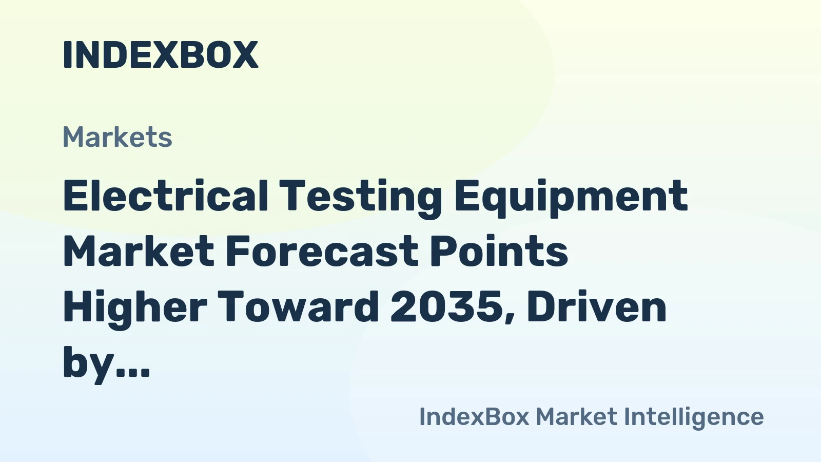 Electrical Testing Equipment Market Forecast Points Higher Toward 2035, Driven by Grid Modernization