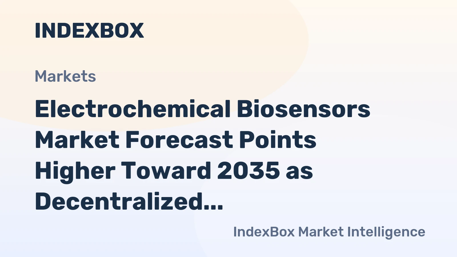 Electrochemical Biosensors Market Forecast Points Higher Toward 2035 as Decentralized Diagnostics Accelerate