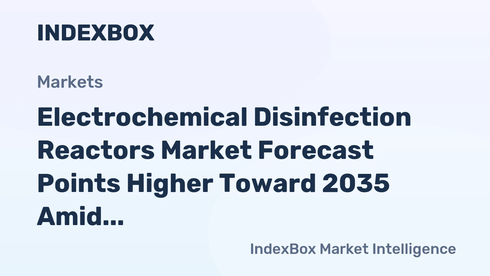 Electrochemical Disinfection Reactors Market Forecast Points Higher Toward 2035 Amid Rising Demand for Chemical-Free Disinfection