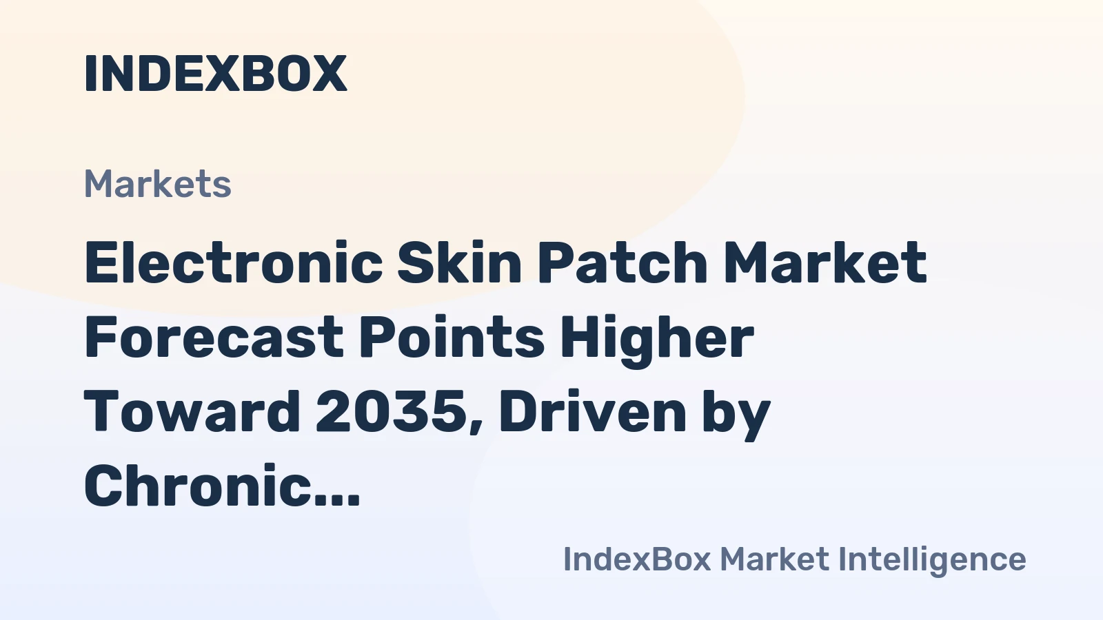 Electronic Skin Patch Market Forecast Points Higher Toward 2035, Driven by Chronic Disease Monitoring Demand