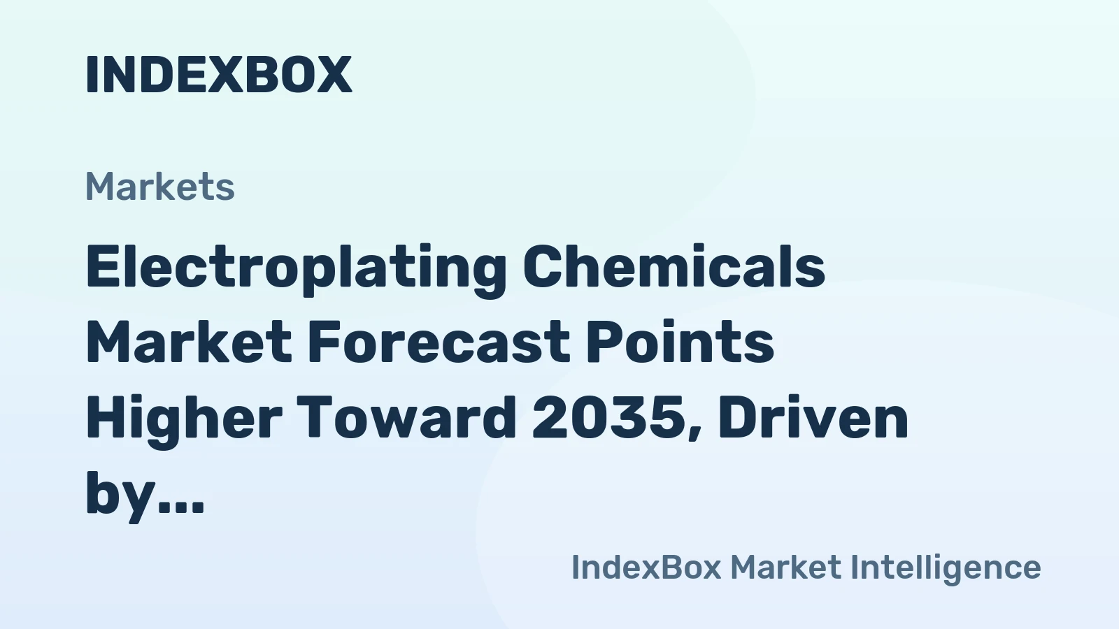 Electroplating Chemicals Market Forecast Points Higher Toward 2035, Driven by Electronics Demand