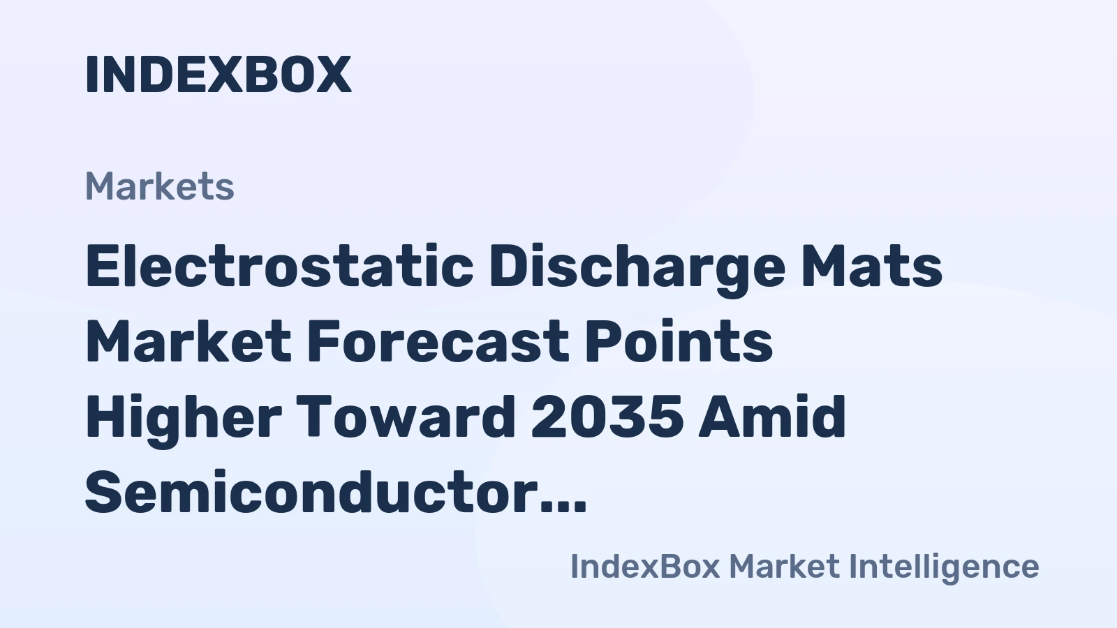 Electrostatic Discharge Mats Market Forecast Points Higher Toward 2035 Amid Semiconductor Expansion