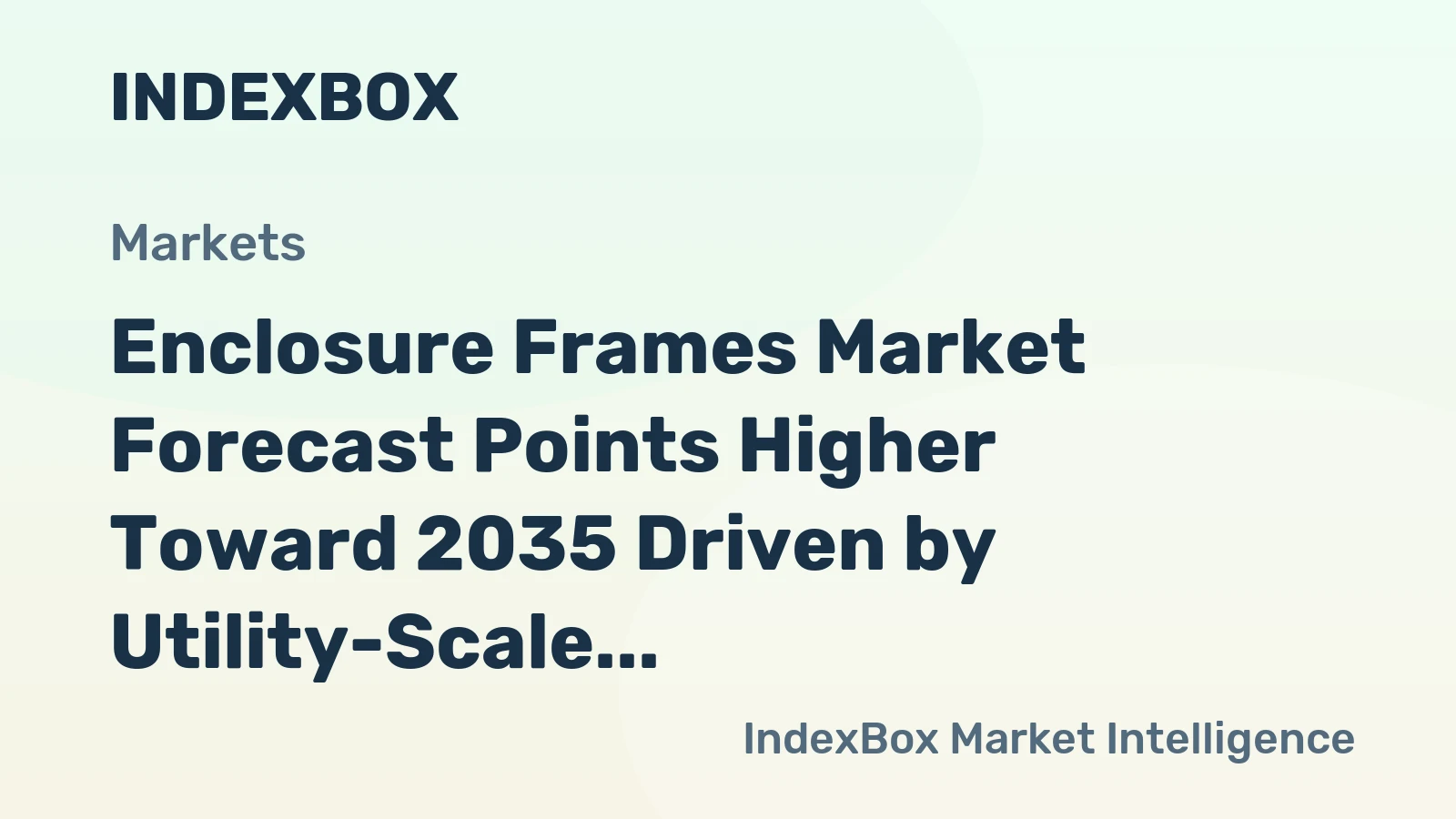 Enclosure Frames Market Forecast Points Higher Toward 2035 Driven by Utility-Scale Battery Storage Expansion