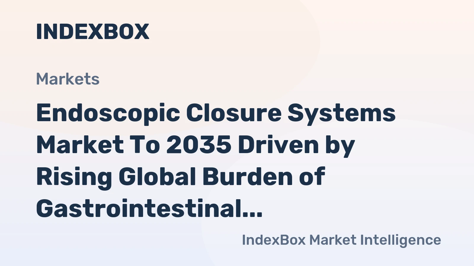 Endoscopic Closure Systems Market to 2035 Driven by Rising Global Burden of Gastrointestinal Diseases