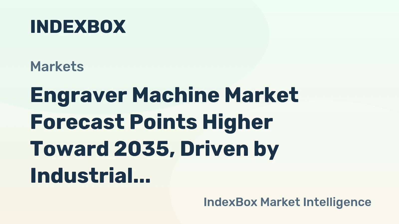 Engraver Machine Market Forecast Points Higher Toward 2035, Driven by Industrial Traceability Mandates