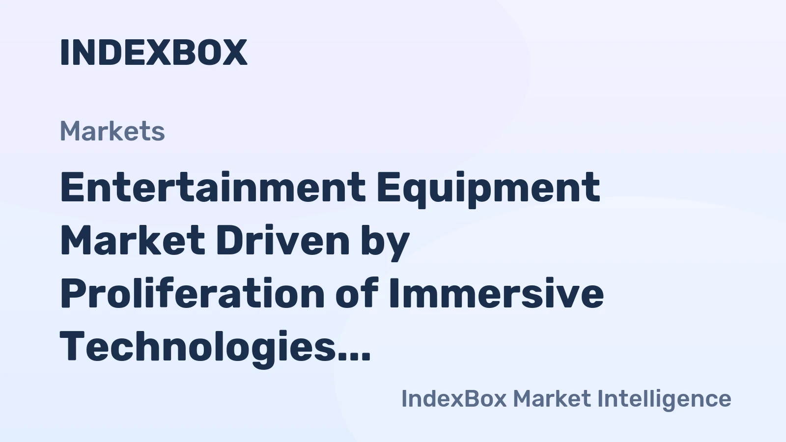Entertainment Equipment Market Driven by Proliferation of Immersive Technologies to 2035