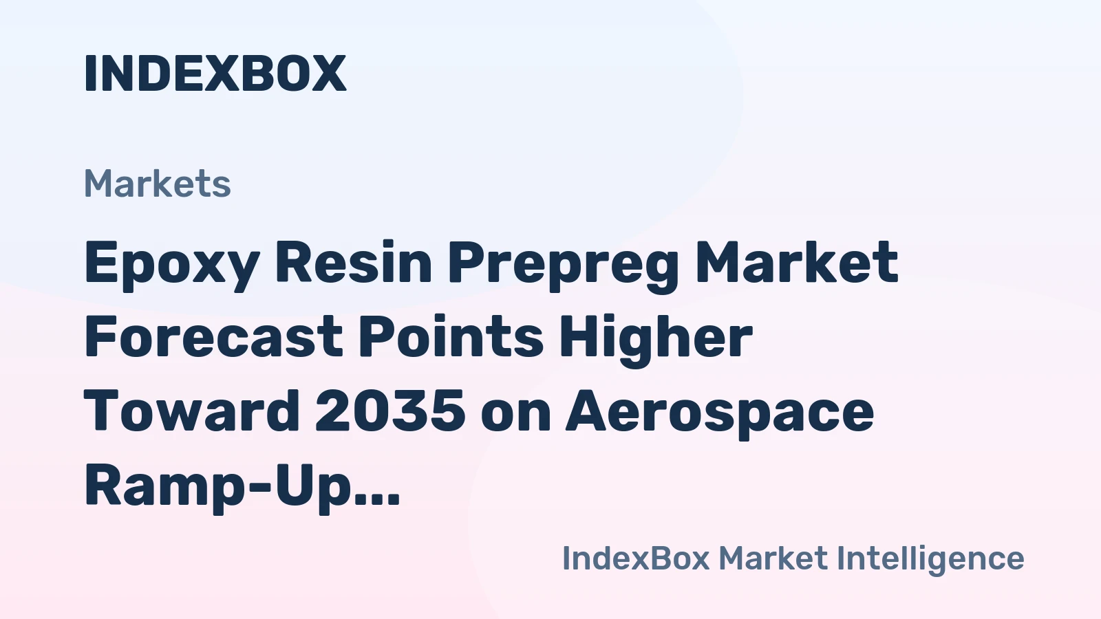 Epoxy Resin Prepreg Market Forecast Points Higher Toward 2035 on Aerospace Ramp-Up and Offshore Wind Expansion