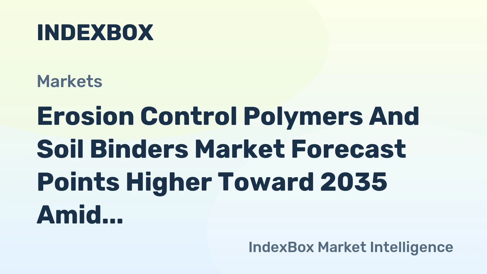 Erosion Control Polymers and Soil Binders Market Forecast Points Higher Toward 2035 Amid Infrastructure and Regulatory Push