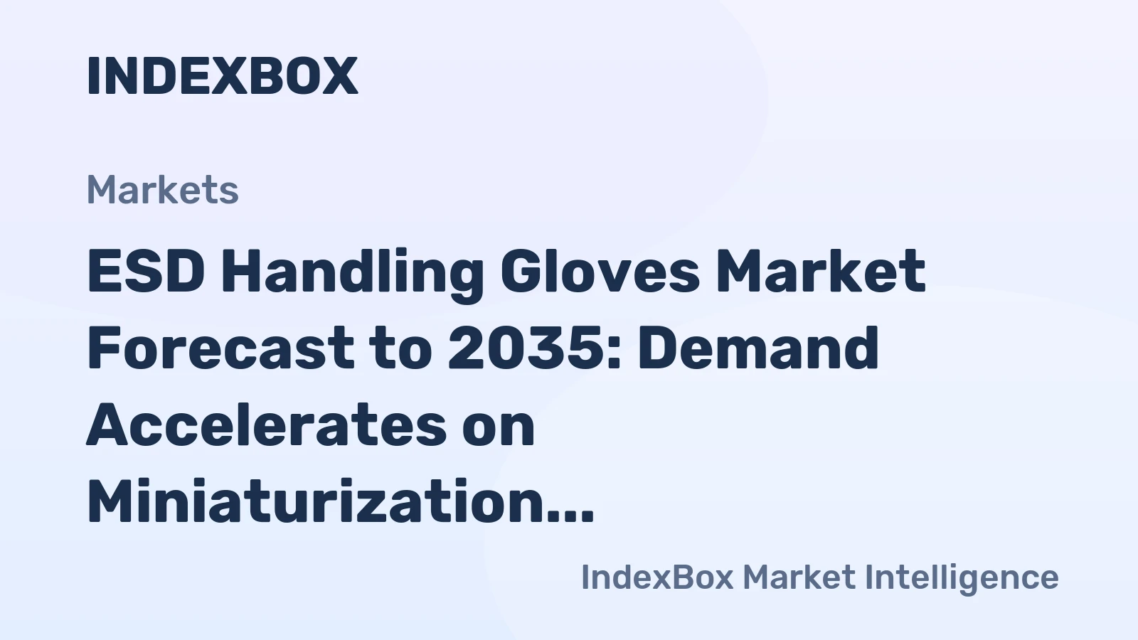 ESD Handling Gloves Market Forecast to 2035: Demand Accelerates on Miniaturization and EV Production Surge