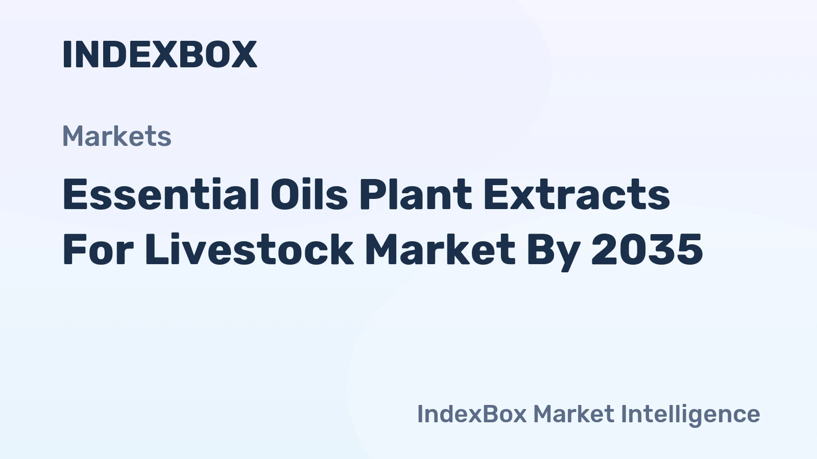 Essential Oils Plant Extracts for Livestock Market by 2035, Demand to Accelerate on Antibiotic Ban Enforcement and Gut Health Focus