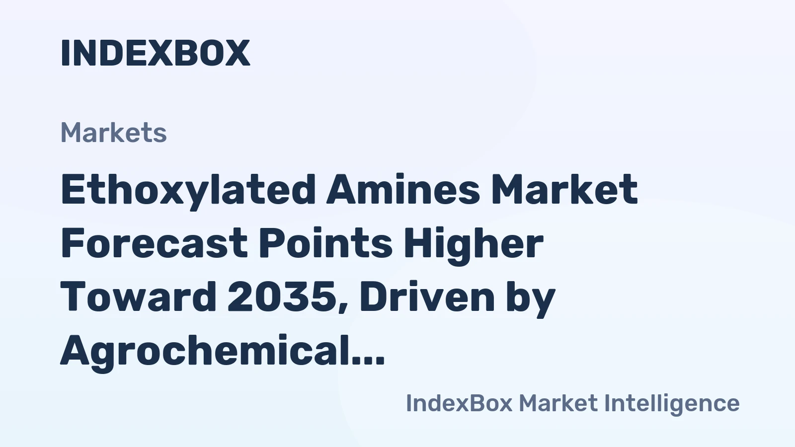Ethoxylated Amines Market Forecast Points Higher Toward 2035, Driven by Agrochemical and Personal Care Demand