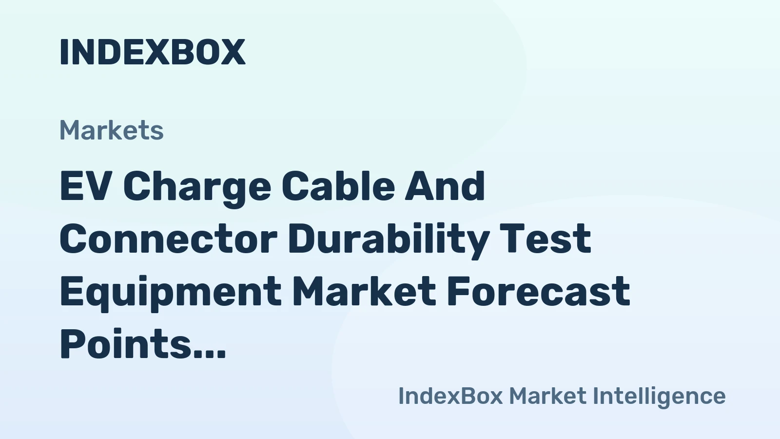 EV Charge Cable and Connector Durability Test Equipment Market Forecast Points Higher Toward 2035, Driven by OEM Validation Intensity