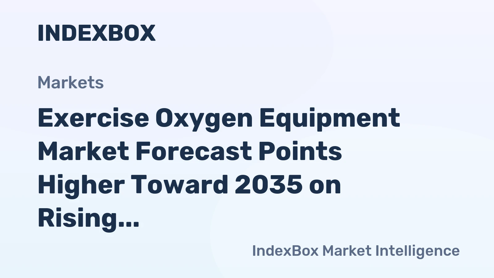 Exercise Oxygen Equipment Market Forecast Points Higher Toward 2035 on Rising Pulmonary Rehabilitation Adoption