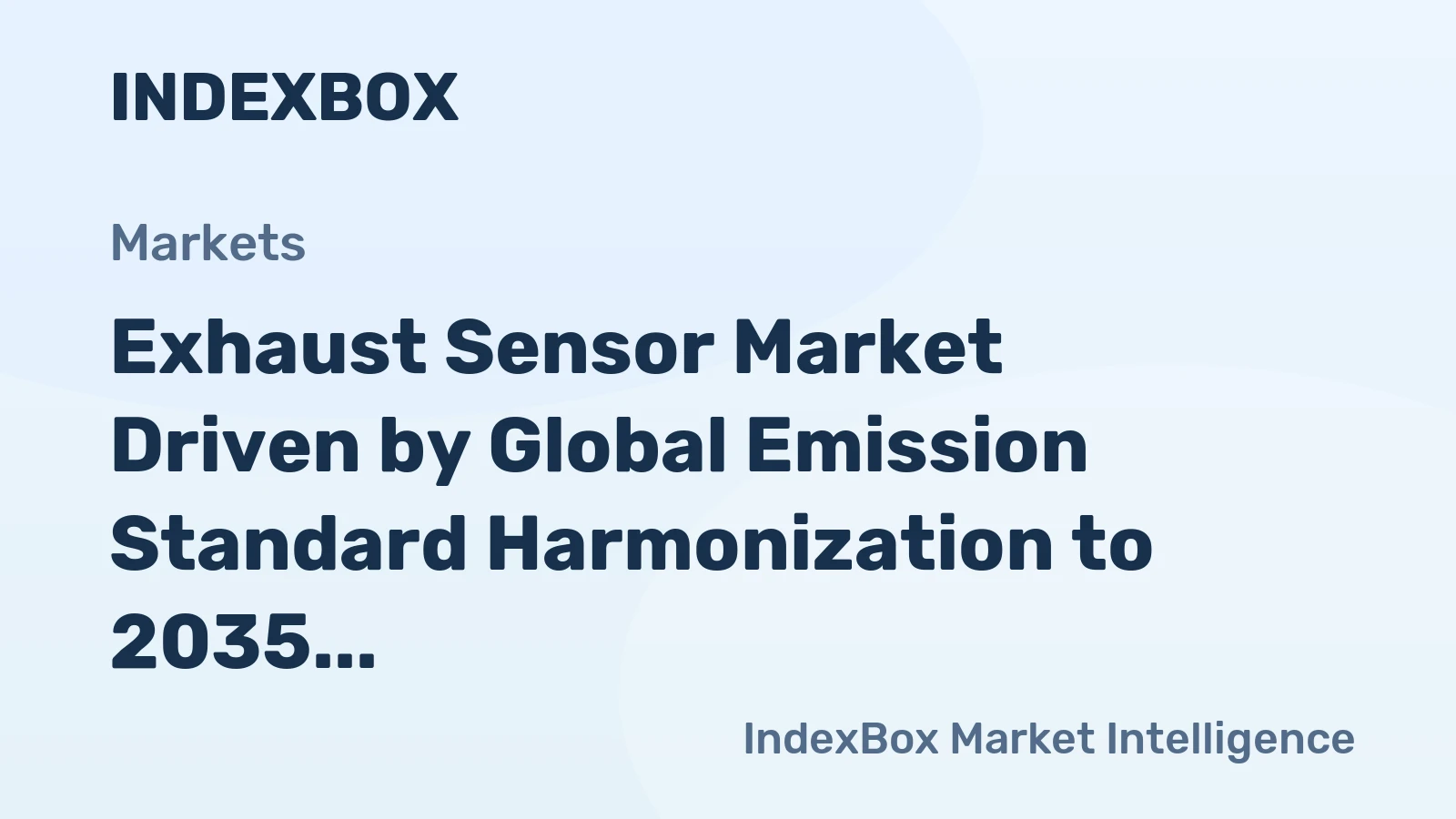 Exhaust Sensor Market Driven by Global Emission Standard Harmonization to 2035