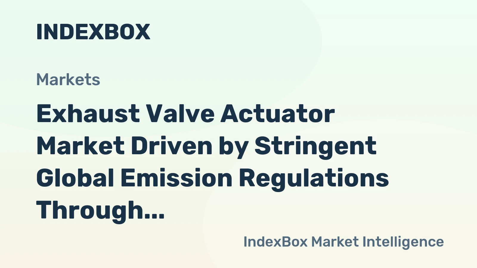 Exhaust Valve Actuator Market Driven by Stringent Global Emission Regulations Through 2035