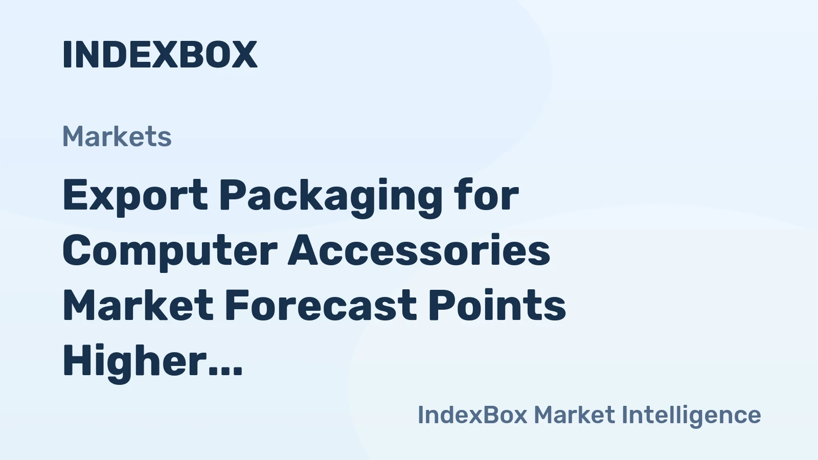 Export Packaging for Computer Accessories Market Forecast Points Higher Toward 2035, Driven by E-Commerce Growth and Premiumization Trends