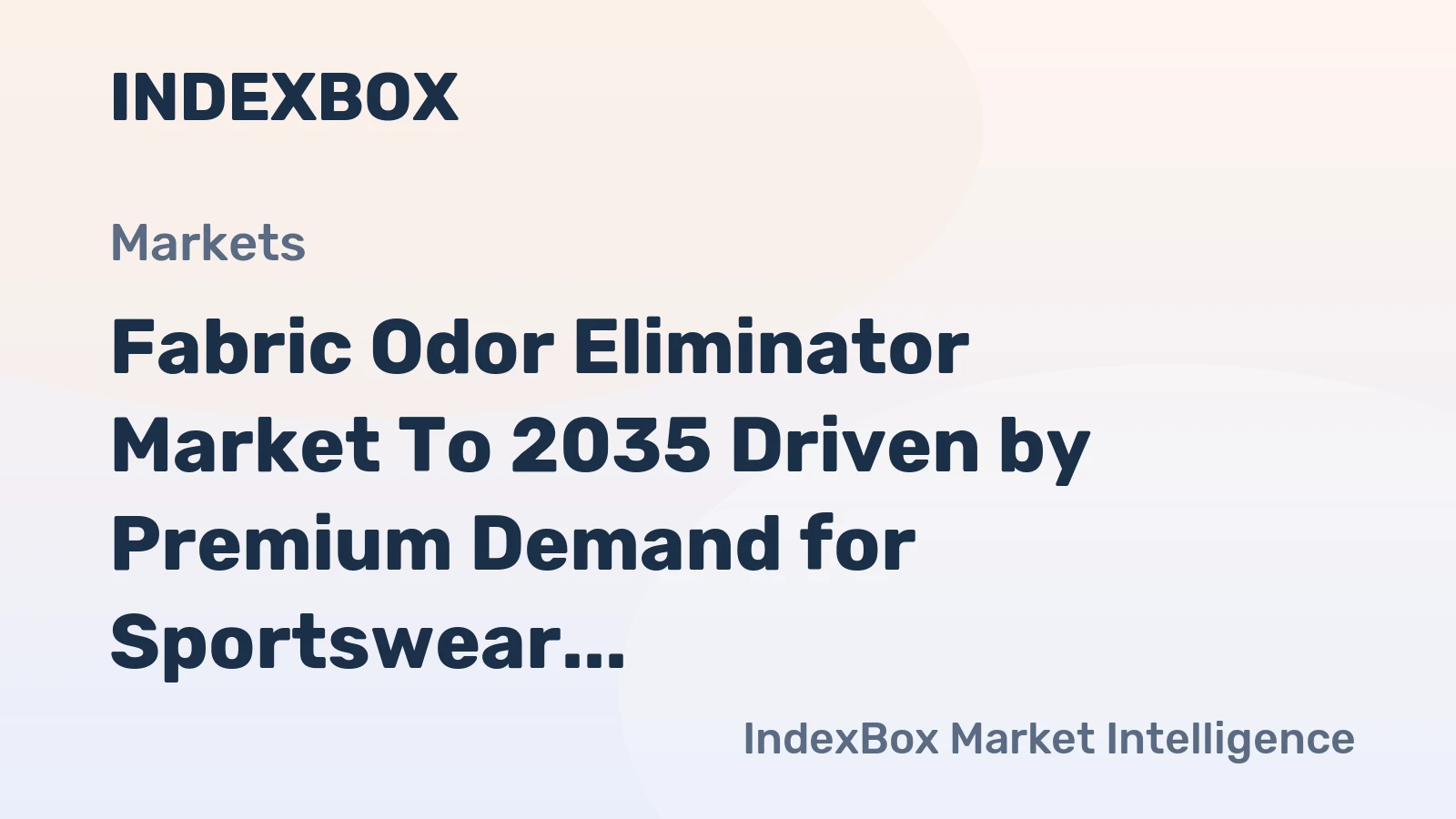 Fabric Odor Eliminator Market to 2035 Driven by Premium Demand for Sportswear and Activewear Care