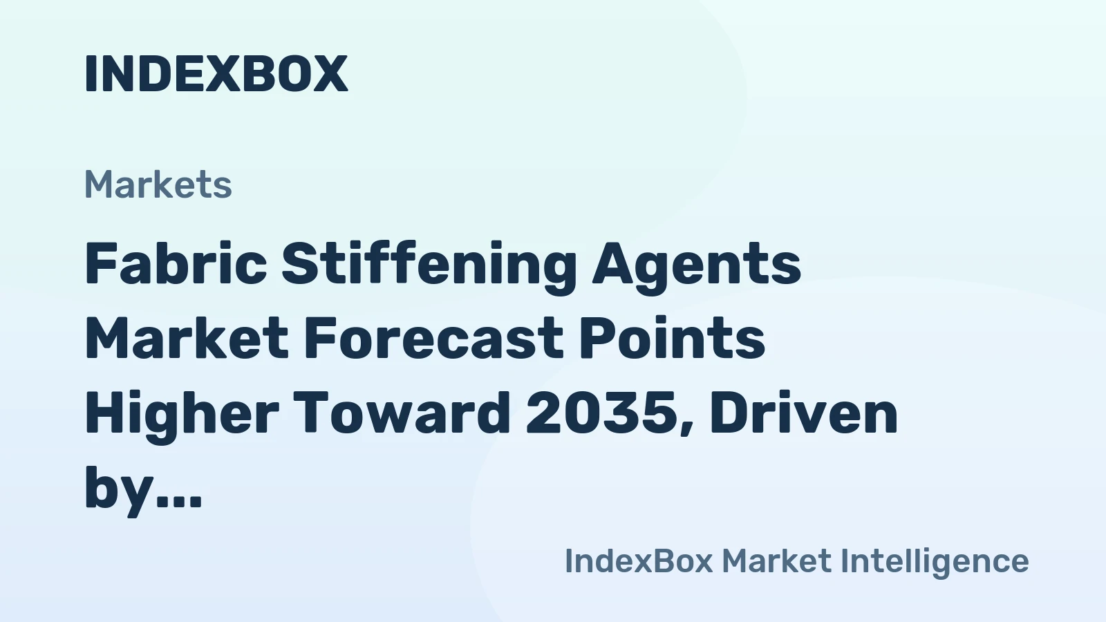 Fabric Stiffening Agents Market Forecast Points Higher Toward 2035, Driven by Technical Textile Demand