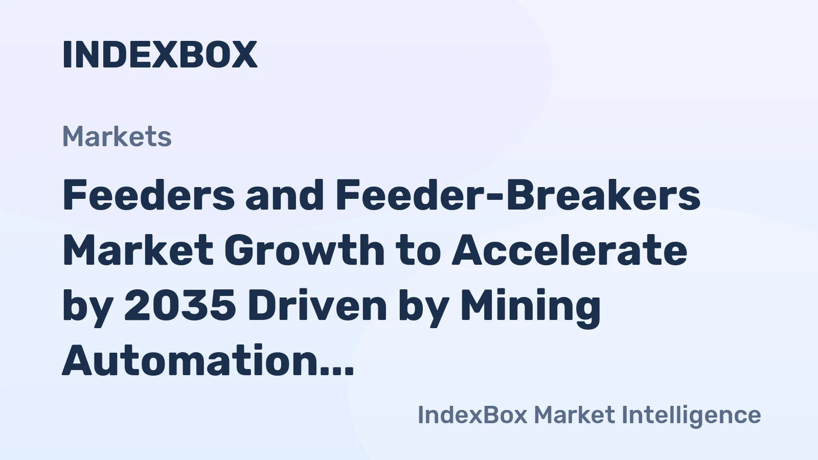 Feeders and Feeder-Breakers Market Growth to Accelerate by 2035 Driven by Mining Automation and Critical Mineral Demand
