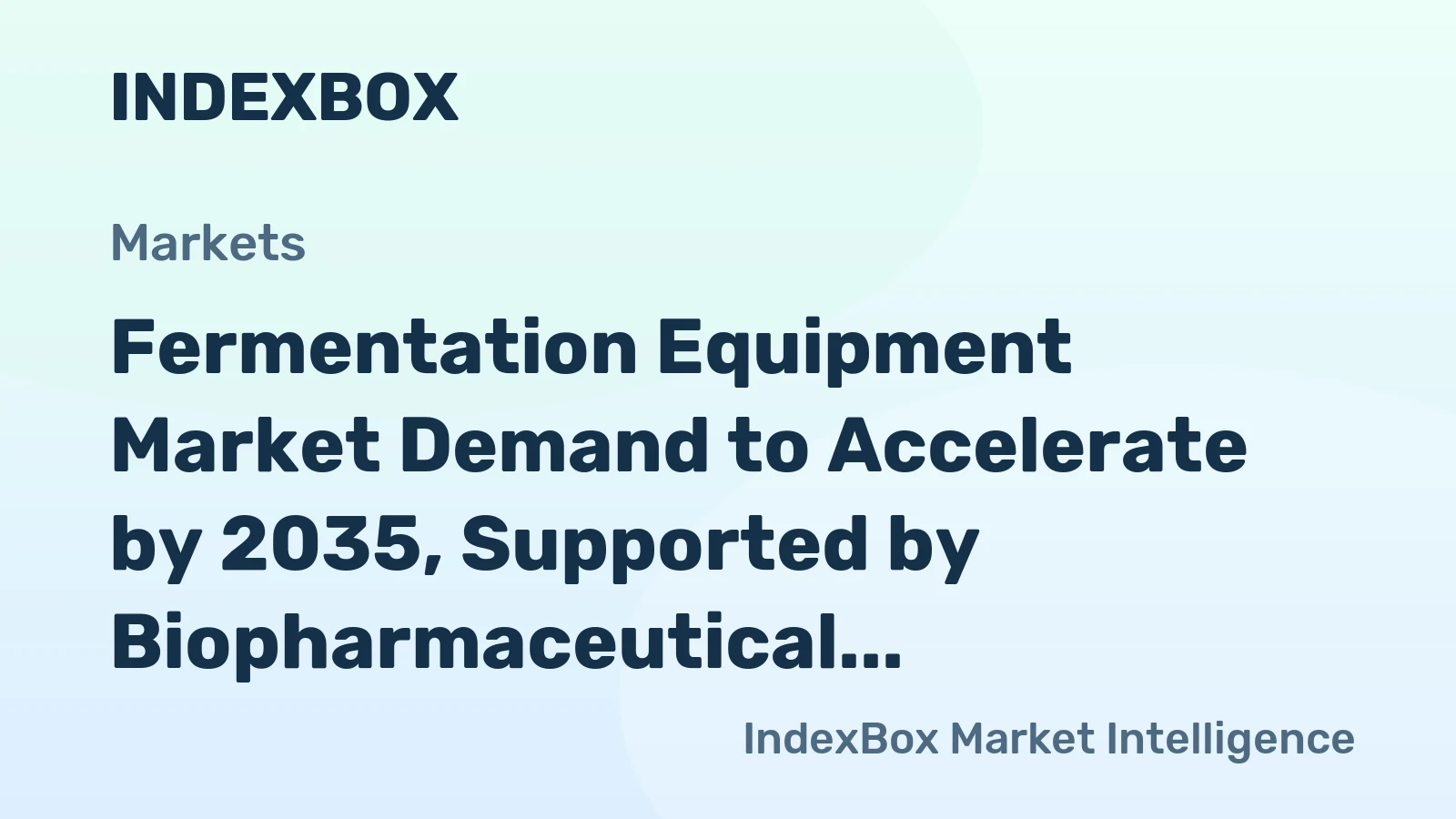 Fermentation Equipment Market Demand to Accelerate by 2035, Supported by Biopharmaceutical Expansion