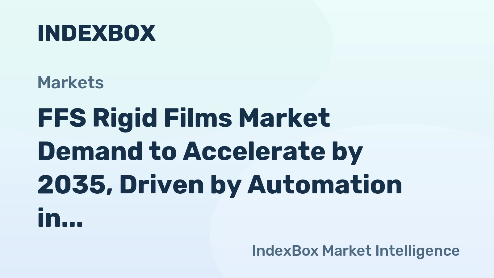 FFS Rigid Films Market Demand to Accelerate by 2035, Driven by Automation in Food and Pharma