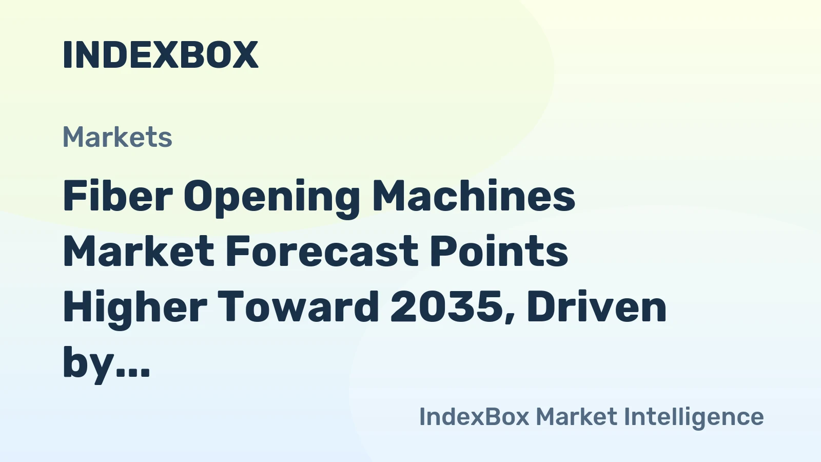 Fiber Opening Machines Market Forecast Points Higher Toward 2035, Driven by Nonwoven Expansion