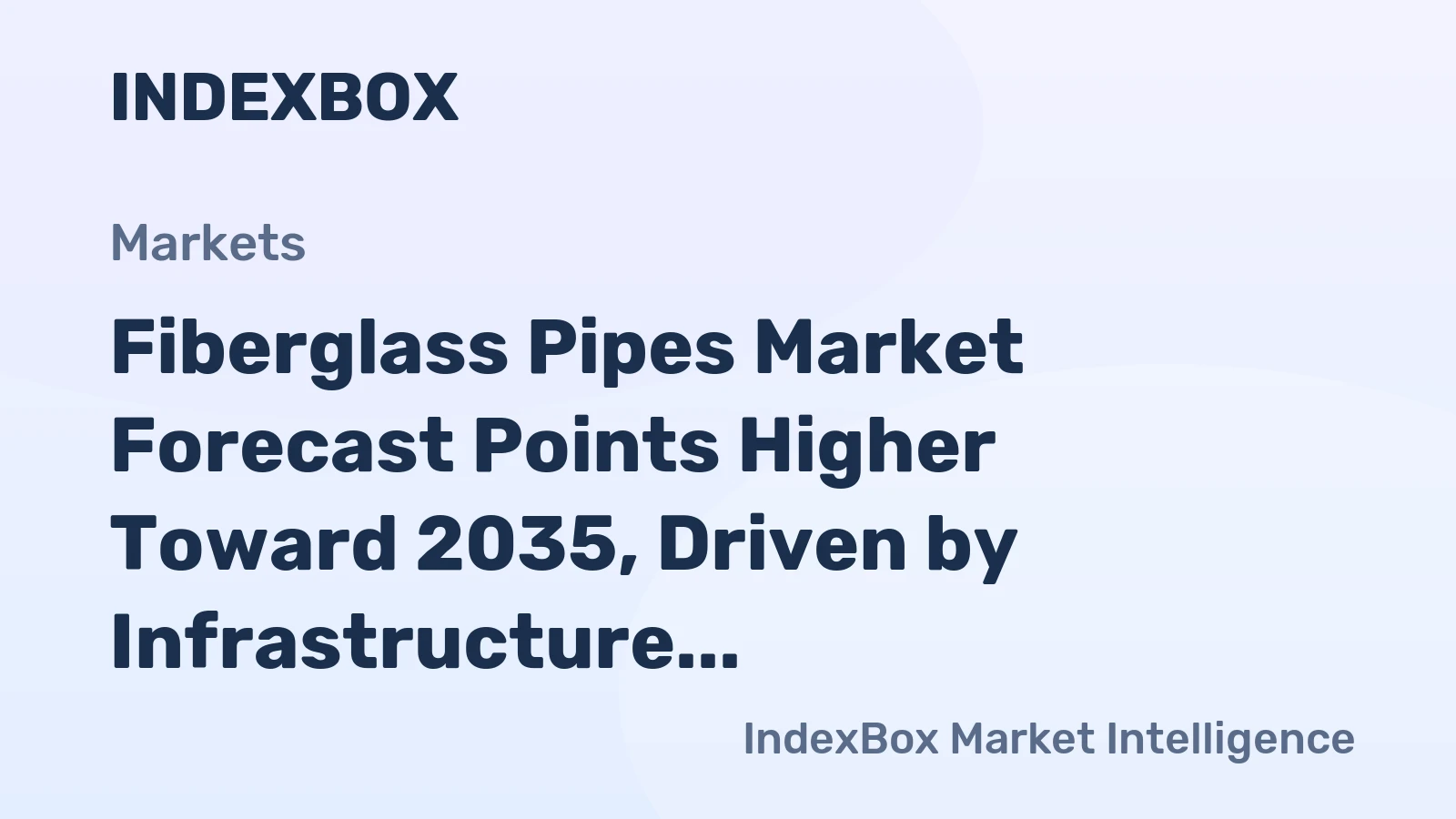 Fiberglass Pipes Market Forecast Points Higher Toward 2035, Driven by Infrastructure Modernization