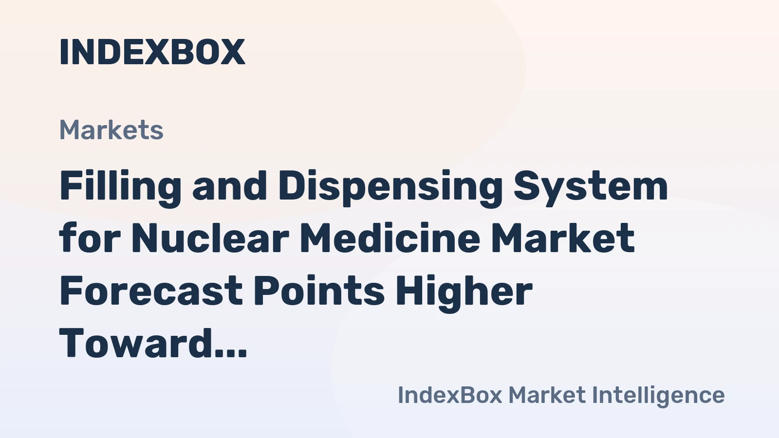 Filling and Dispensing System for Nuclear Medicine Market Forecast Points Higher Toward 2035, Driven by Theranostic Expansion