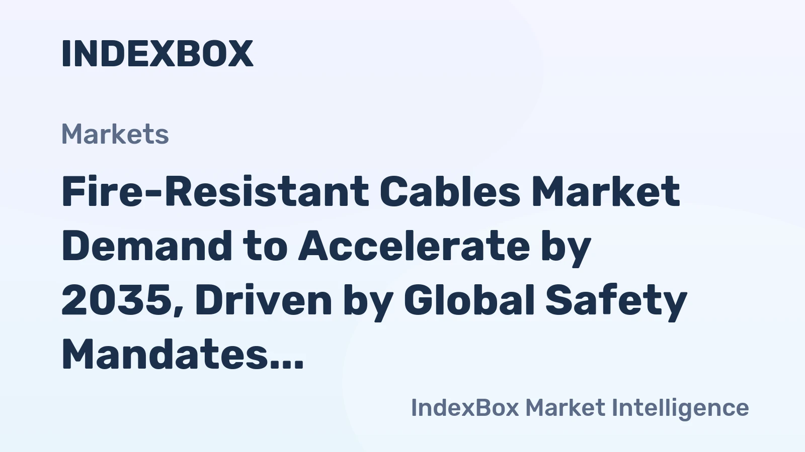 Fire-Resistant Cables Market Demand to Accelerate by 2035, Driven by Global Safety Mandates