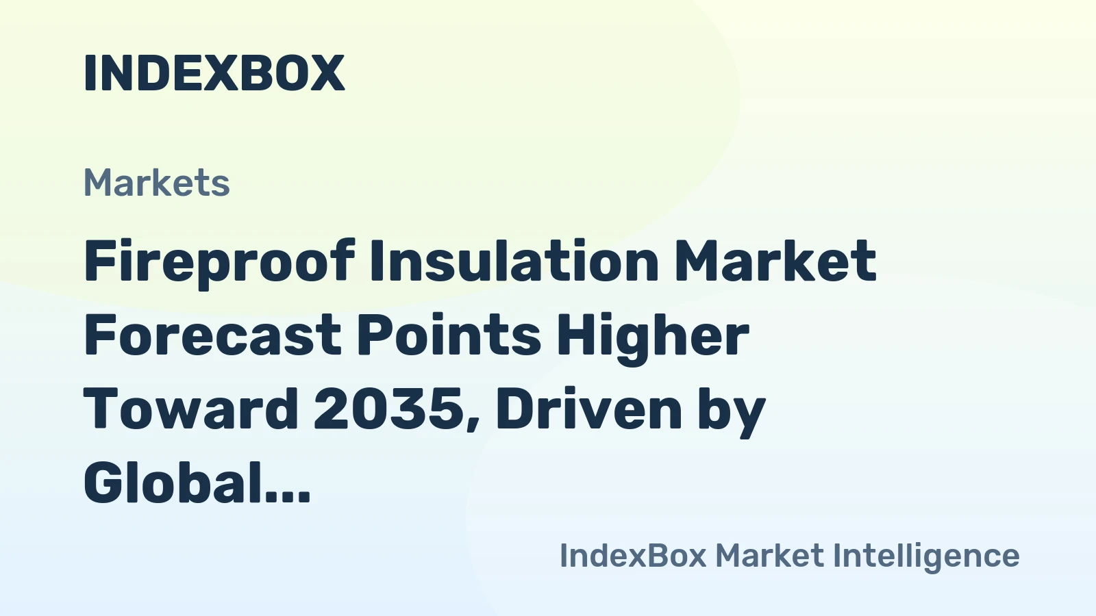 Fireproof Insulation Market Forecast Points Higher Toward 2035, Driven by Global Building Safety Mandates