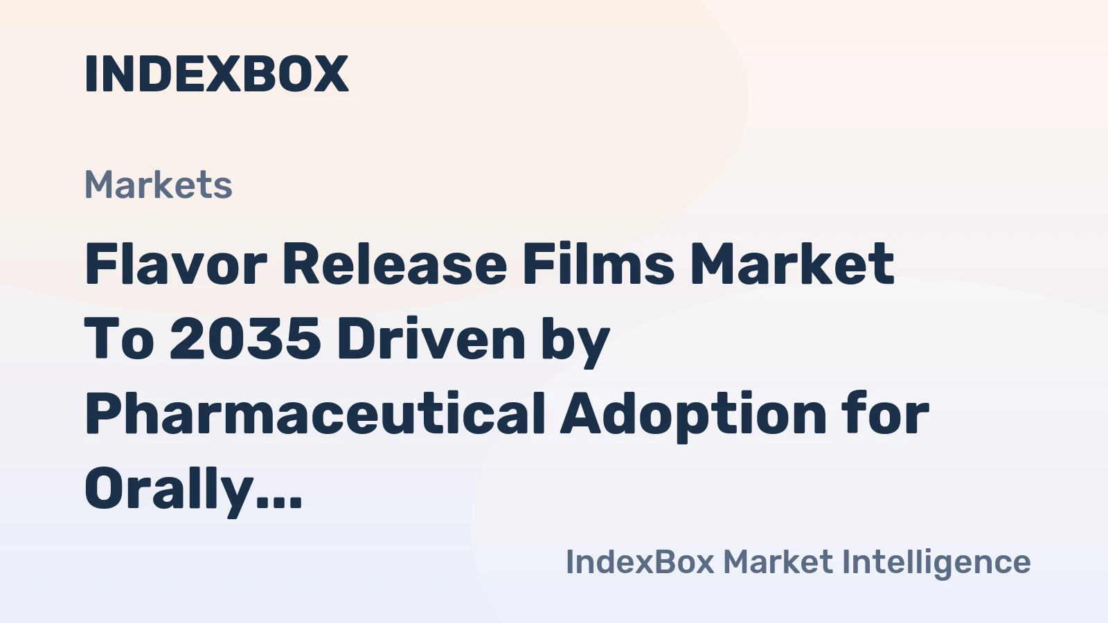 Flavor Release Films Market to 2035 Driven by Pharmaceutical Adoption for Orally Dissolving Films and Precise Dosing